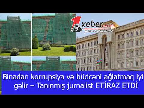 Binadan korrupsiya və büdcəni ağlatmaq iyi gəlir – Tanınmış jurnalist ETİRAZ ETDİ