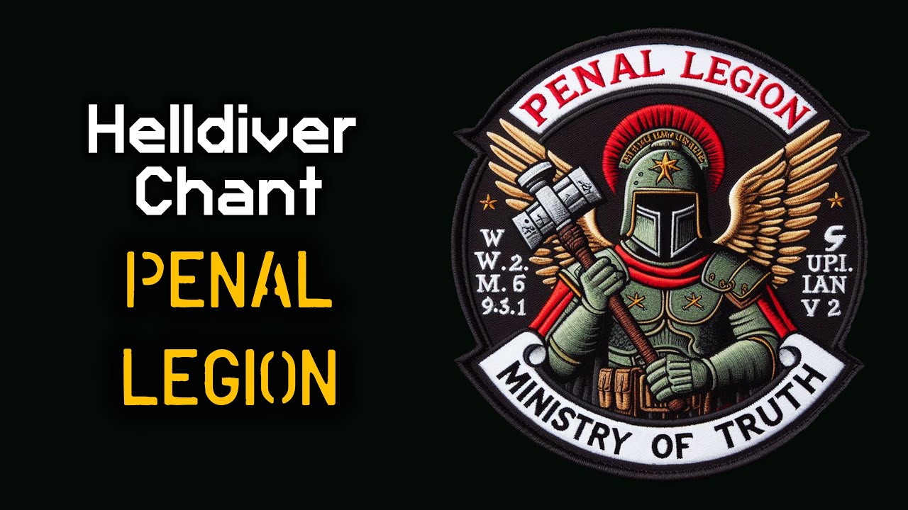 PENAL LEGION - Helldiver Dive Chant | Platoon Battle Cry | Helldivers 2 ...