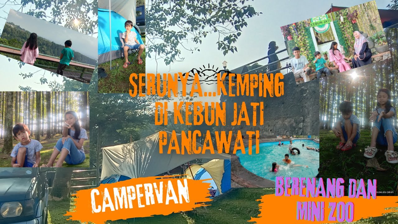 SERUNYA. KEMPING DI KEBUN JATI PANCAWATI #part 1 - YouTube