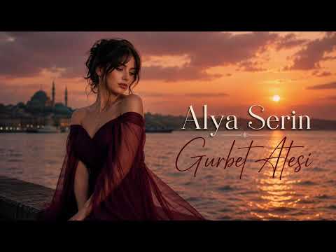 Alya Serin - Gurbet Ateşi | Official Audıo - 2026 Gurbet Şarkısı