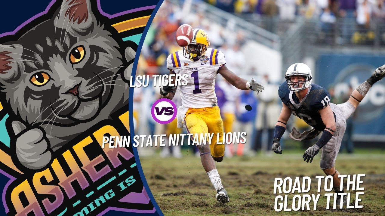 Road To Glory Championship: LSU Tigers vs Penn State College Football ...