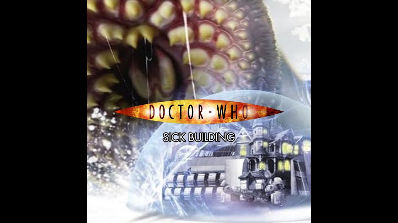 Doctor Who - Sick Building - YouTube