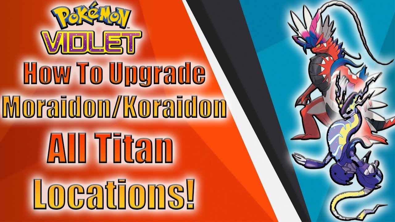 Pokemon Scarlet & Violet: All Titan Locations - How To Upgrade Your ...