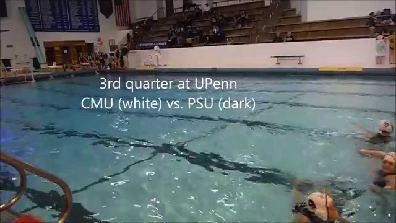 Water Polo: CMU vs. Penn State at UPenn in March 2015 - Q3 & Q4 - YouTube