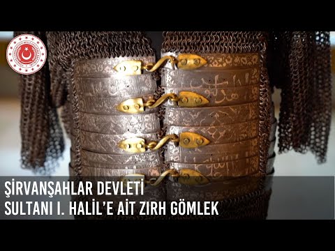 Şirvanşahlar Devleti Sultanı I. Halil’e Ait Zırh Gömlek, Harbiye Askerî Müzemizde Sergileniyor