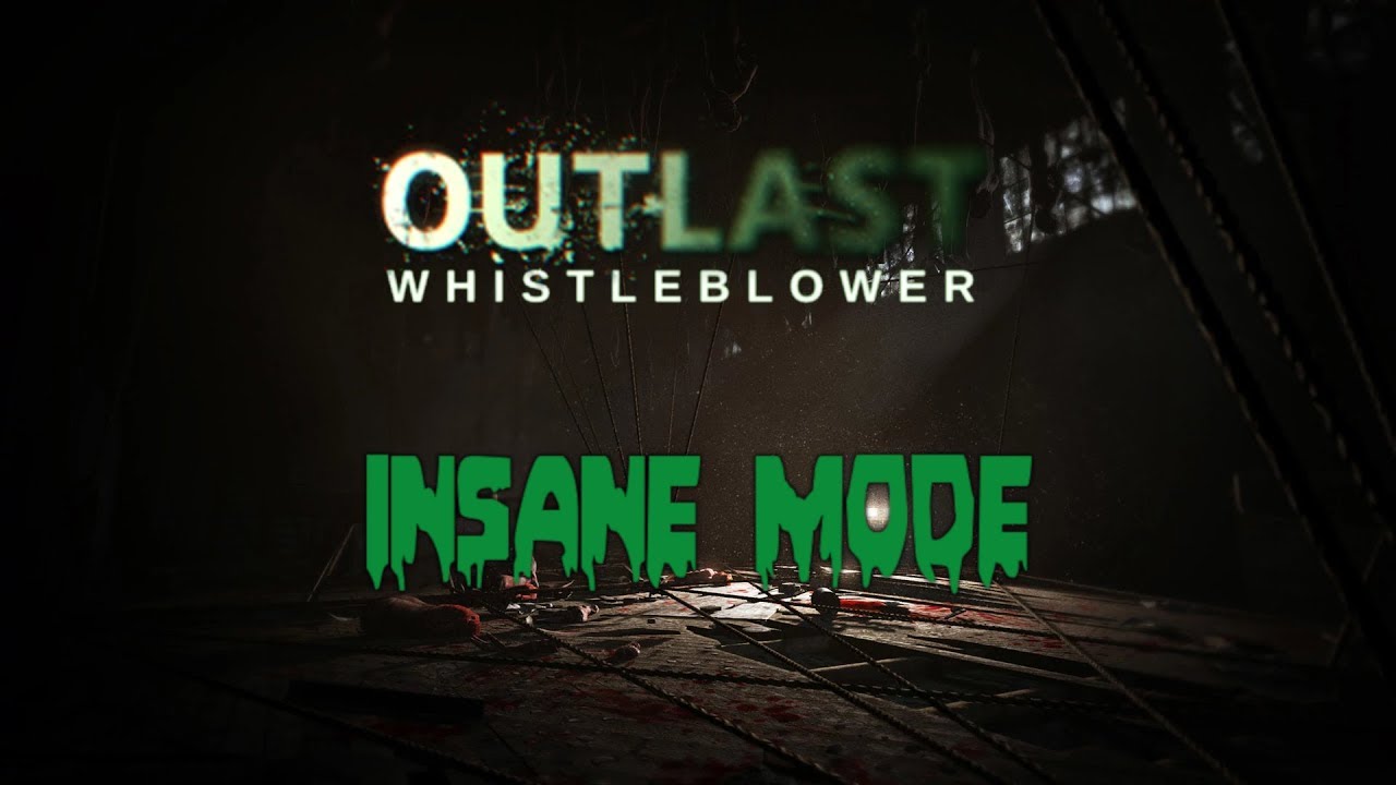 Outlast: Whistleblower Insane Mode (Bowelwhistler Achievement) - YouTube