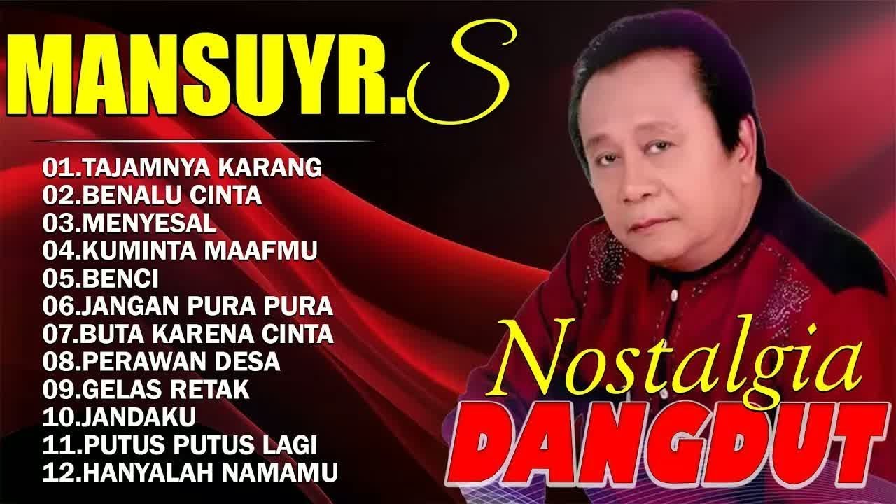Mansyur S Kumpulan Lagu Mansyur S - Dangdut Lawas Full Nostalgia ...