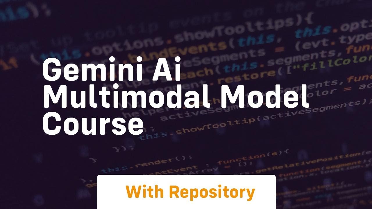 Gemini ai multimodal model course - YouTube