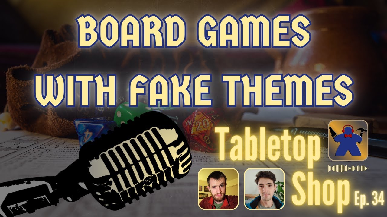 Board Games With Fake Themes | TTSP Ep. 34 - YouTube
