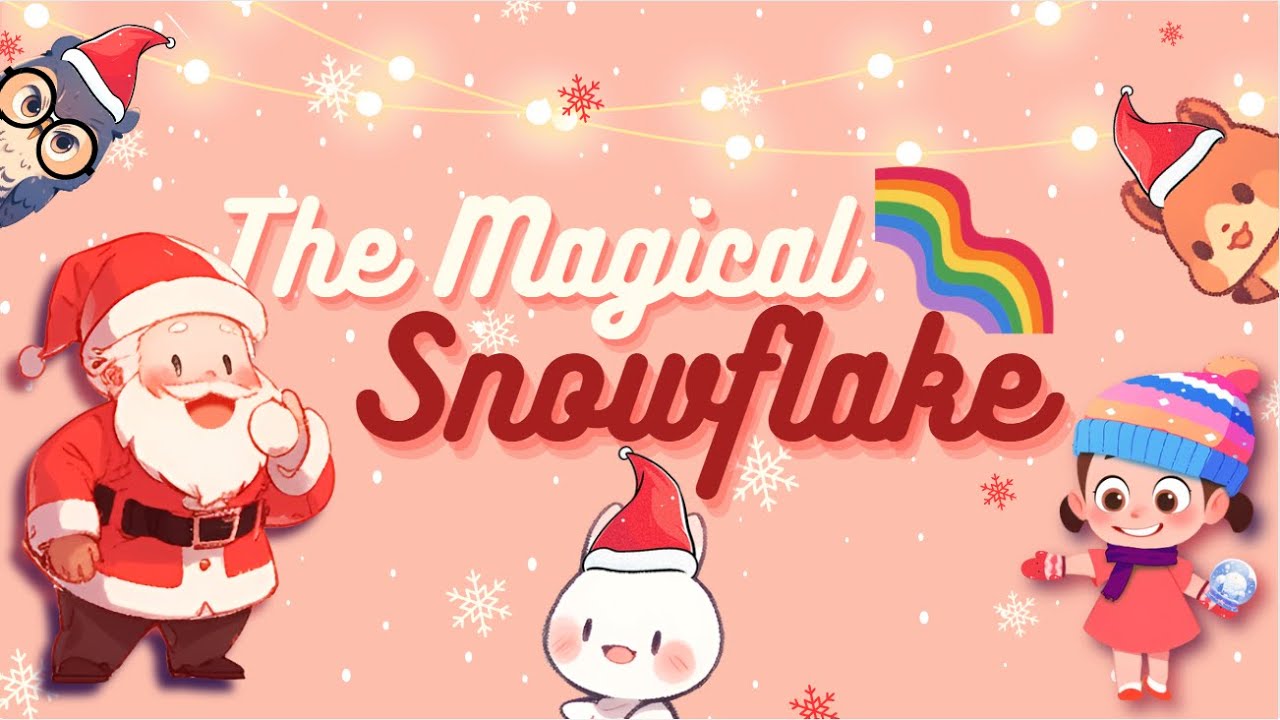 The Magical Snowflake Story | Christmas Bedtime Story for Kids | Learn ...