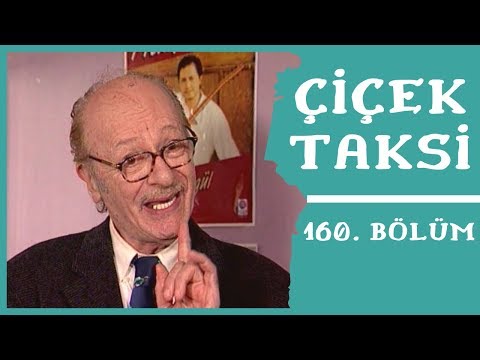 Çiçek Taksi | 160. Bölüm (1. Sezon)