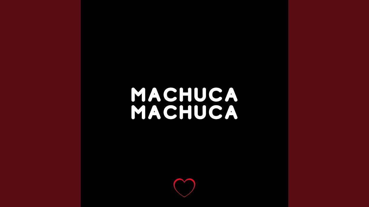 Machuca Machuca - YouTube Music