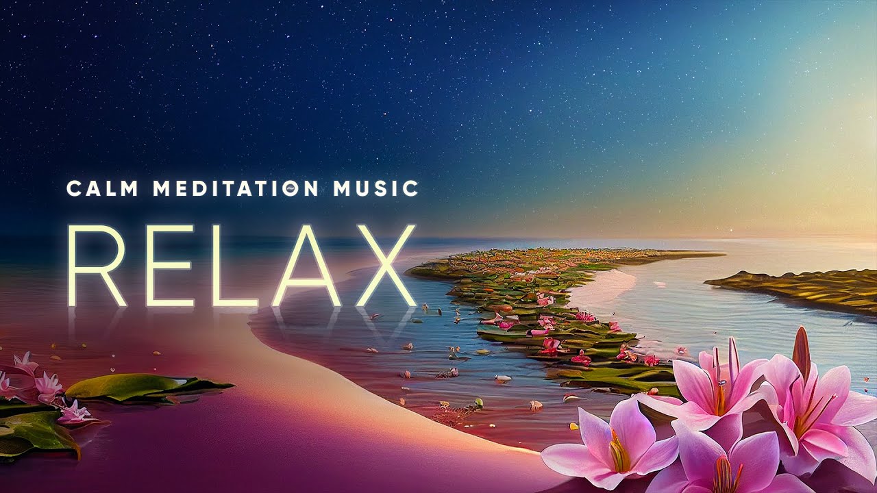Relax Meditation Music [ Calm ] 432 Hz - YouTube