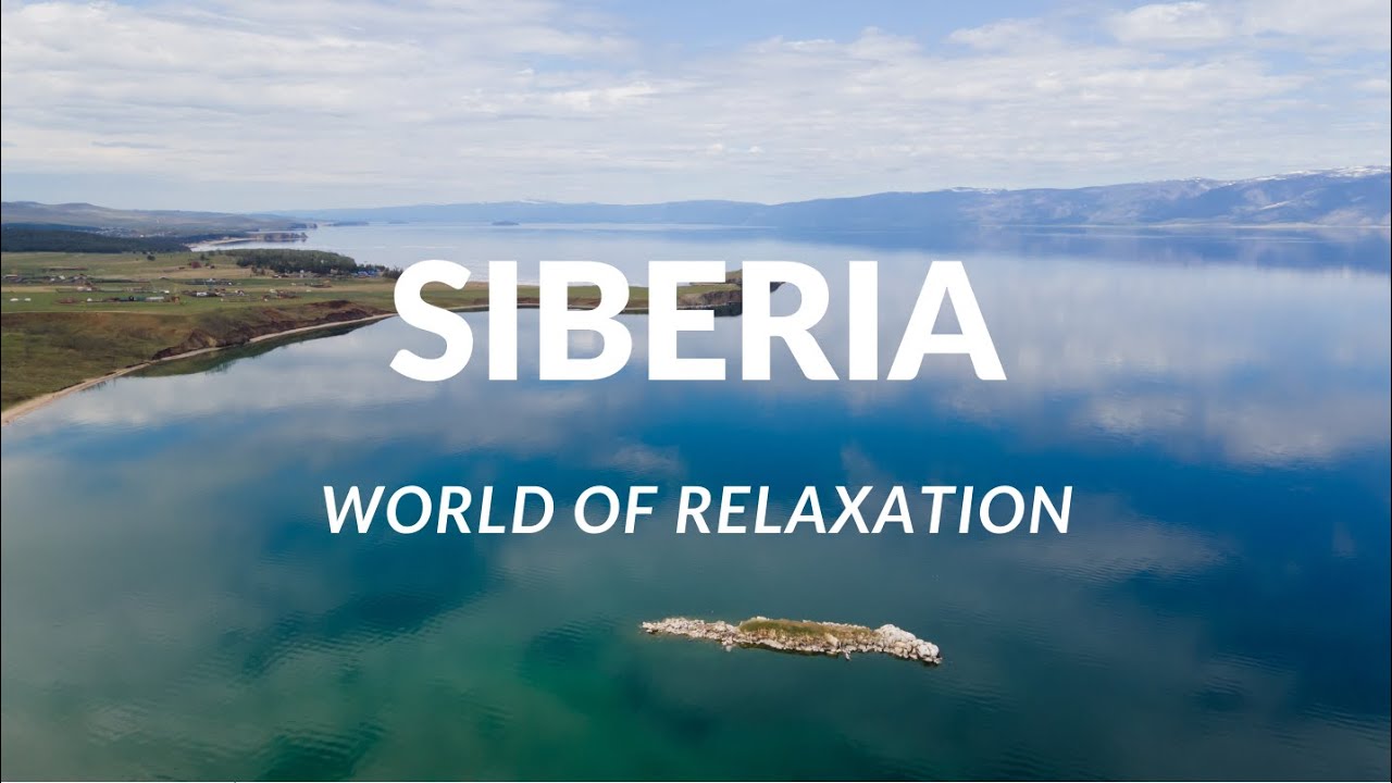 FLYING OVER SIBERIA - Relaxing Music Along With Beauteful Nature Videos ...