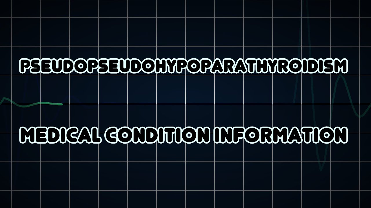 Pseudopseudohypoparathyroidism (Medical Condition) - YouTube