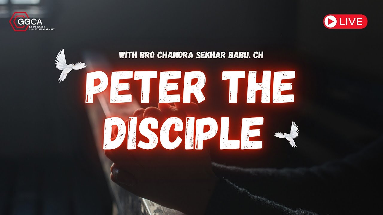 Peter the disciple. with Bro.Chandra Sekhar Babu. Ch - YouTube