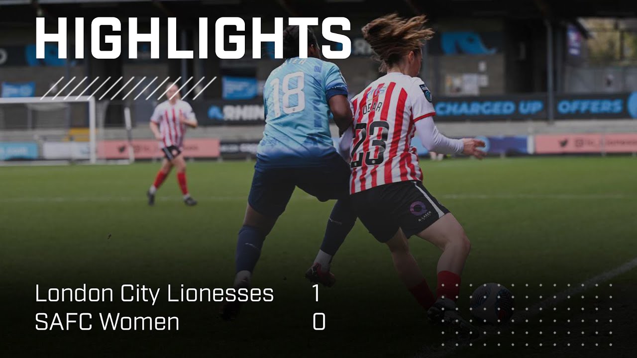 A Narrow Defeat | London City Lionesses 1 - 0 SAFC Women | Barclays ...