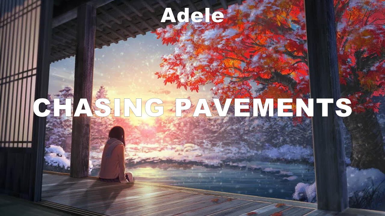 Adele ~ Chasing Pavements # lyrics # P!nk, Charlie Puth, Justin ...