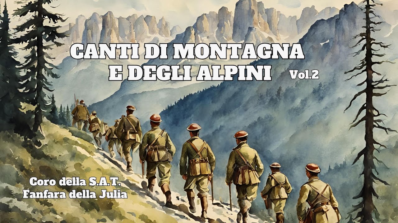 Canti di Montagna e degli Alpini - Vol. 2 [Cori di Montagna, Canti di ...