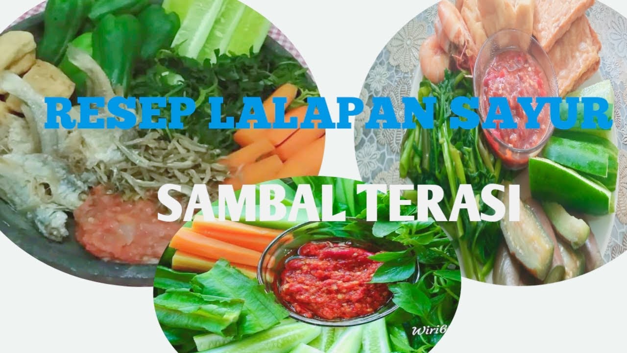 Resep lalapan sayur sambal terasi, lalapan orang Indonesia,sehat ...