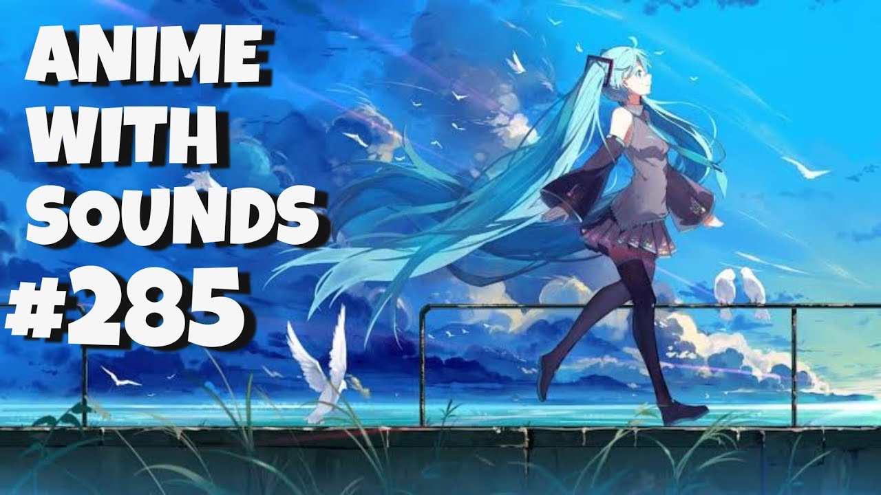 Anime with sounds #285 - YouTube