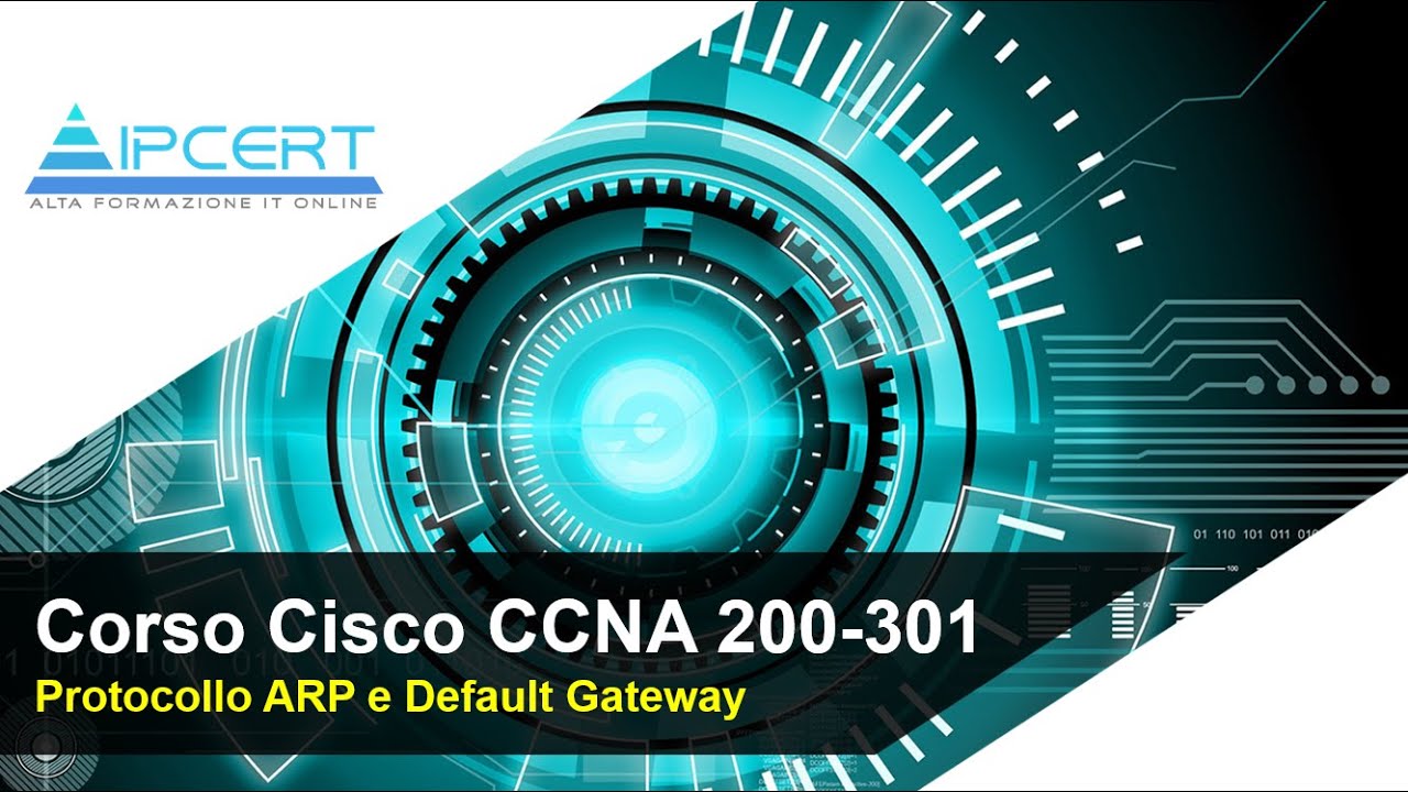 Corso CISCO CCNA - Protocollo ARP e Default Gateway - YouTube