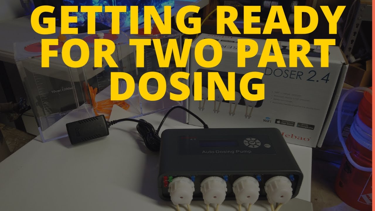 GETTING READY FOR TWO PART DOSING FOR THE REEF TANK - YouTube