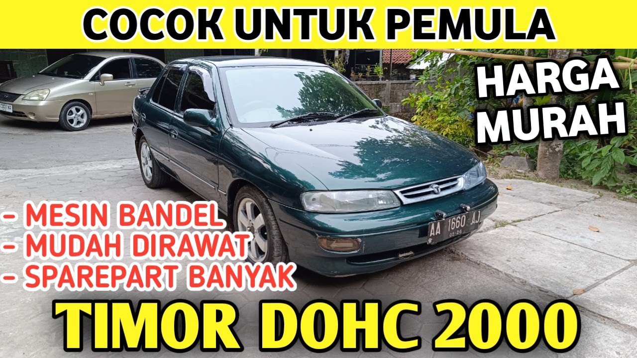 TIMOR DOHC 2000 MOBIL BANDEL MURAH MUDAH DIRAWAT COCOK UNTUK PEMULA ...