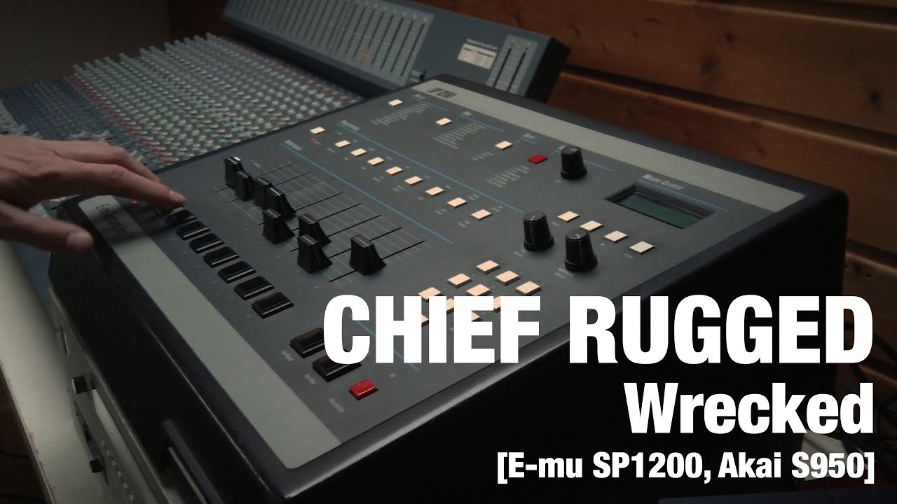 CHIEF RUGGED – Wrecked [E-mu SP1200, Akai S950] - YouTube