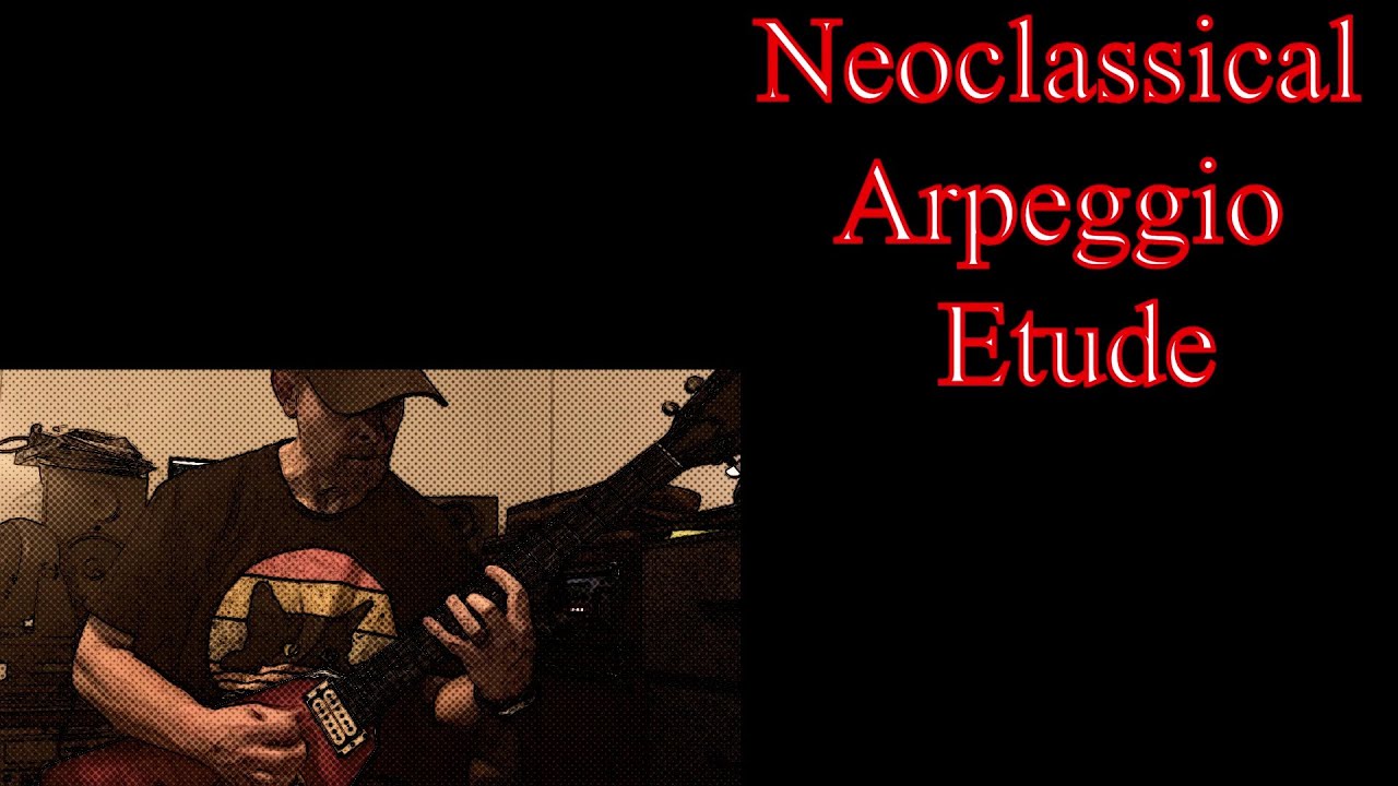 Neoclassical Arpeggio Etude With Guitar Tab - YouTube