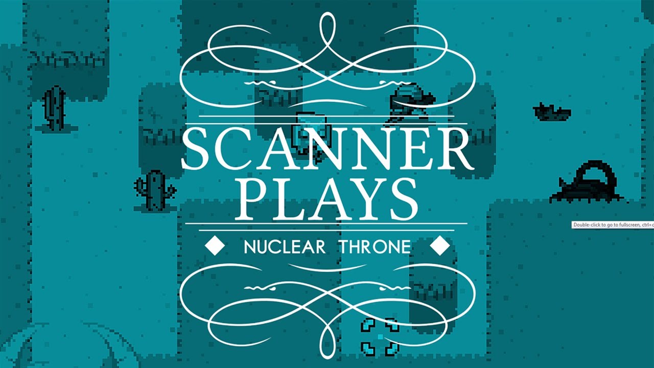 Scanner Plays Nuclear Throne #4 - Walk Tall And Carry A Big Stick - YouTube