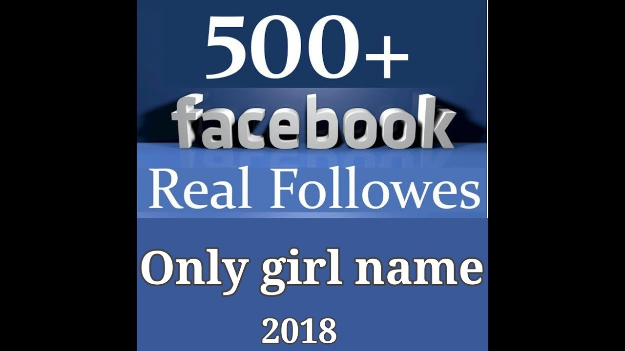 How to get 500+ facebook follower in one day only girls name - YouTube