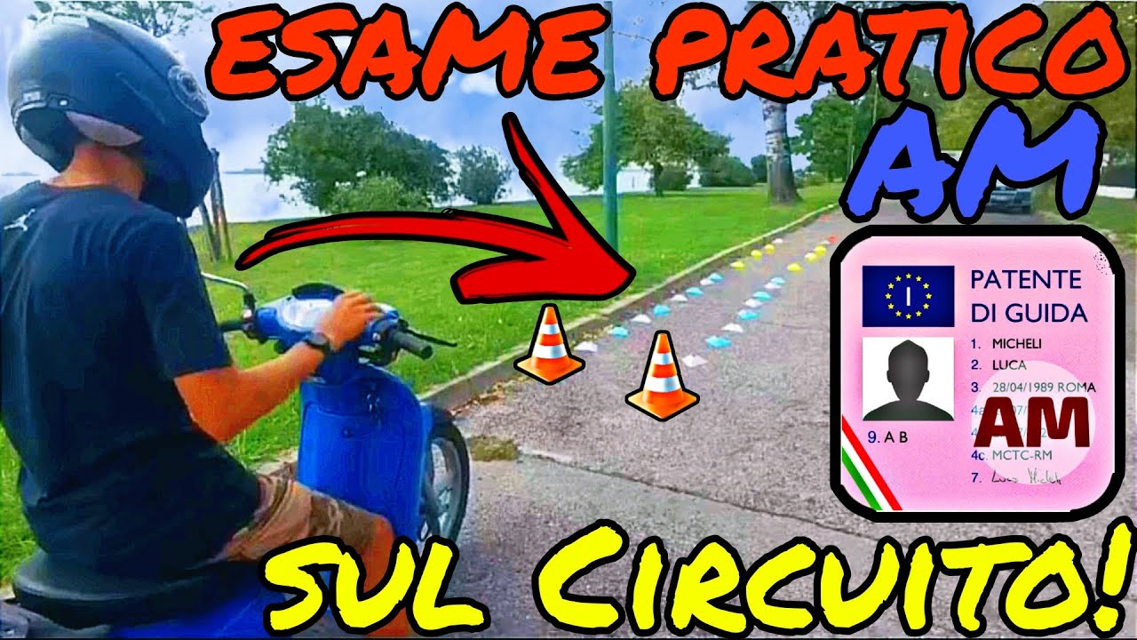 Patente AM: ESAME PRATICO sul CIRCUITO. Spiegazione, esecuzione e ...