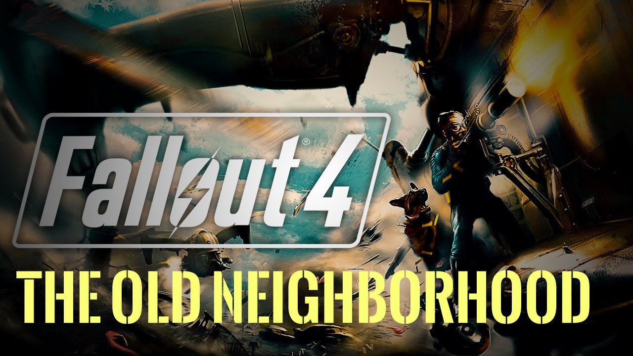 Fallout 4 Gameplay Ultra Settings - The Old Neighborhood #1 - YouTube