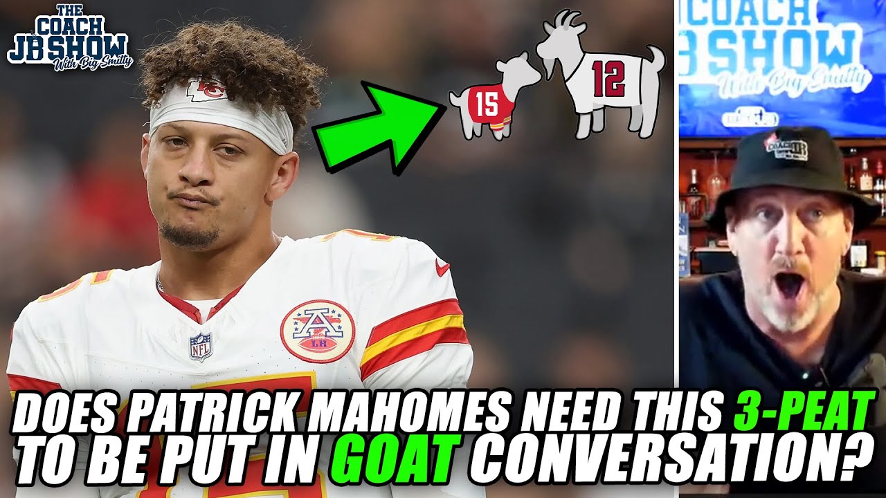 Does Patrick Mahomes NEED This 3-Peat To Be Put In GOAT Conversation ...