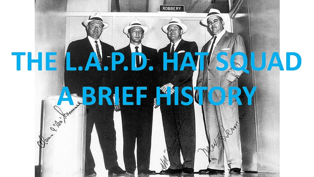 The L.A.P.D. HatSquad - A Brief History - YouTube