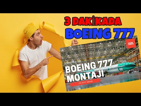3 DK'DA BOEING 777 ÜRETİMİ. BOEING FABRİKA