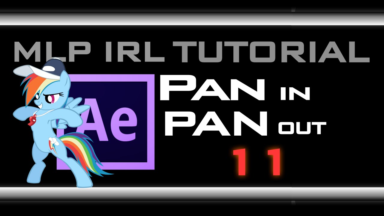 MLP IRL Tutorial [11] - Panning Ponies In & Out of a Scene - YouTube