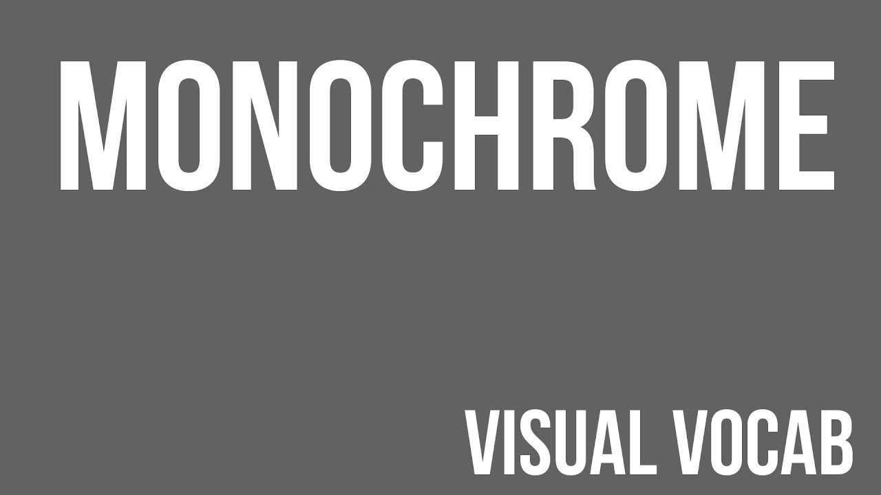 Monochrome defined - From Goodbye-Art Academy - YouTube