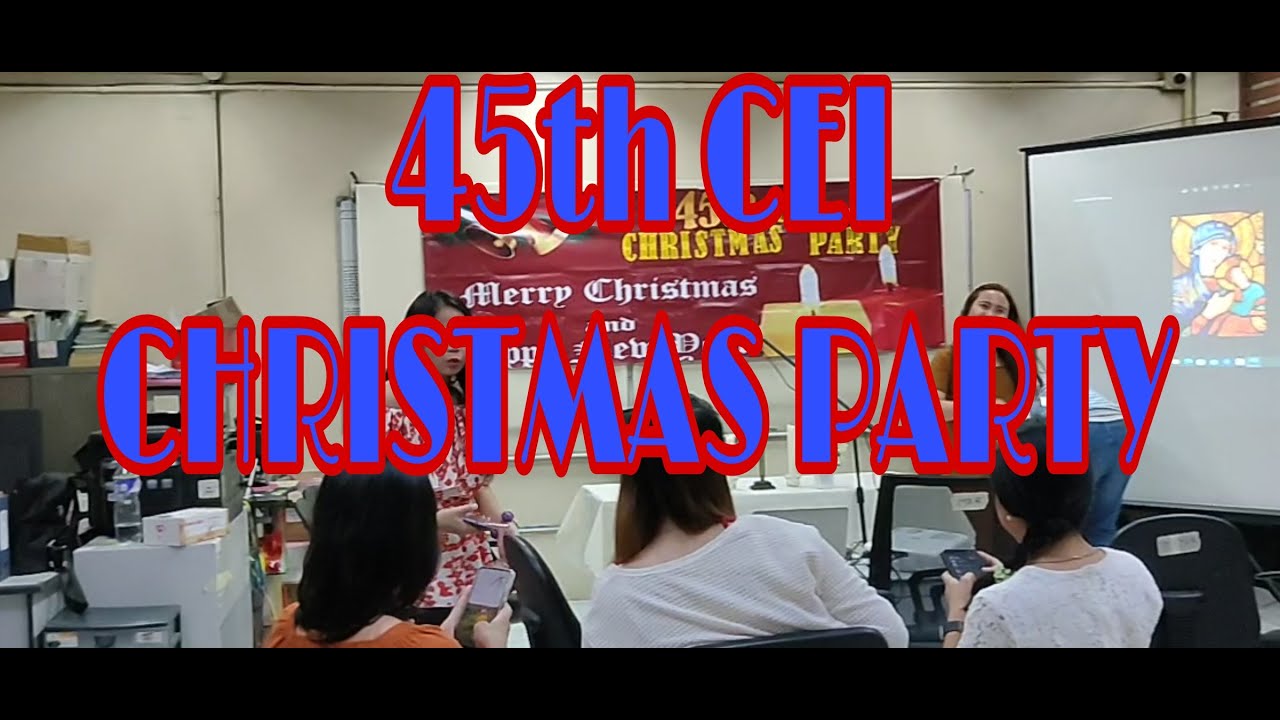 45TH CEI CHRISTMAS PARTY ( PART 1) - YouTube
