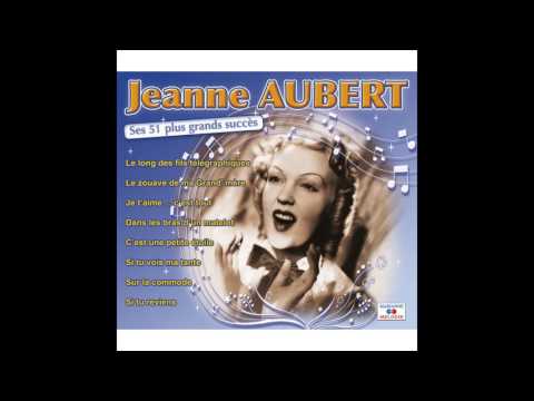 Jeanne Aubert - Si tu m’aimes comme je t’aime (From \