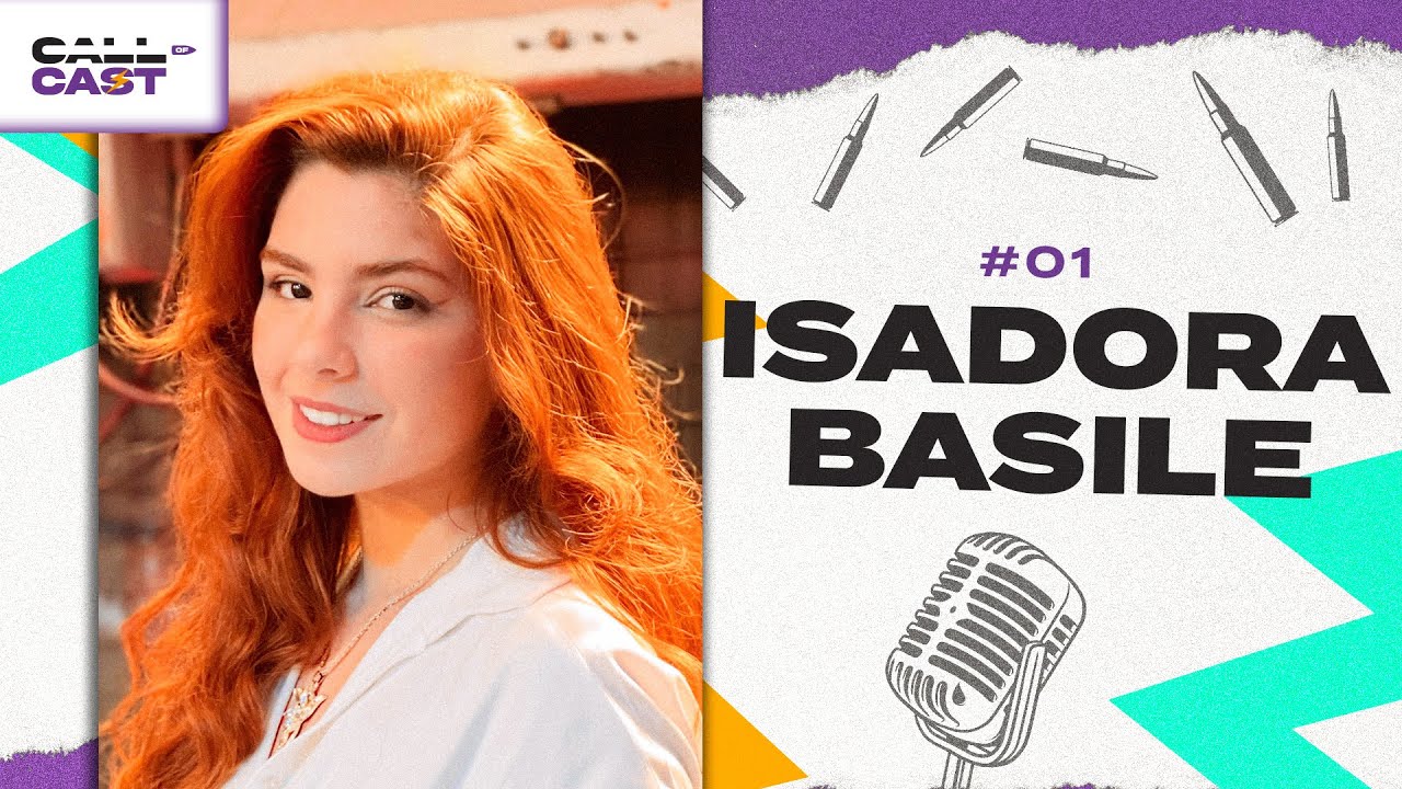 ISADORA BASILE | CALL OF CAST #1 - YouTube