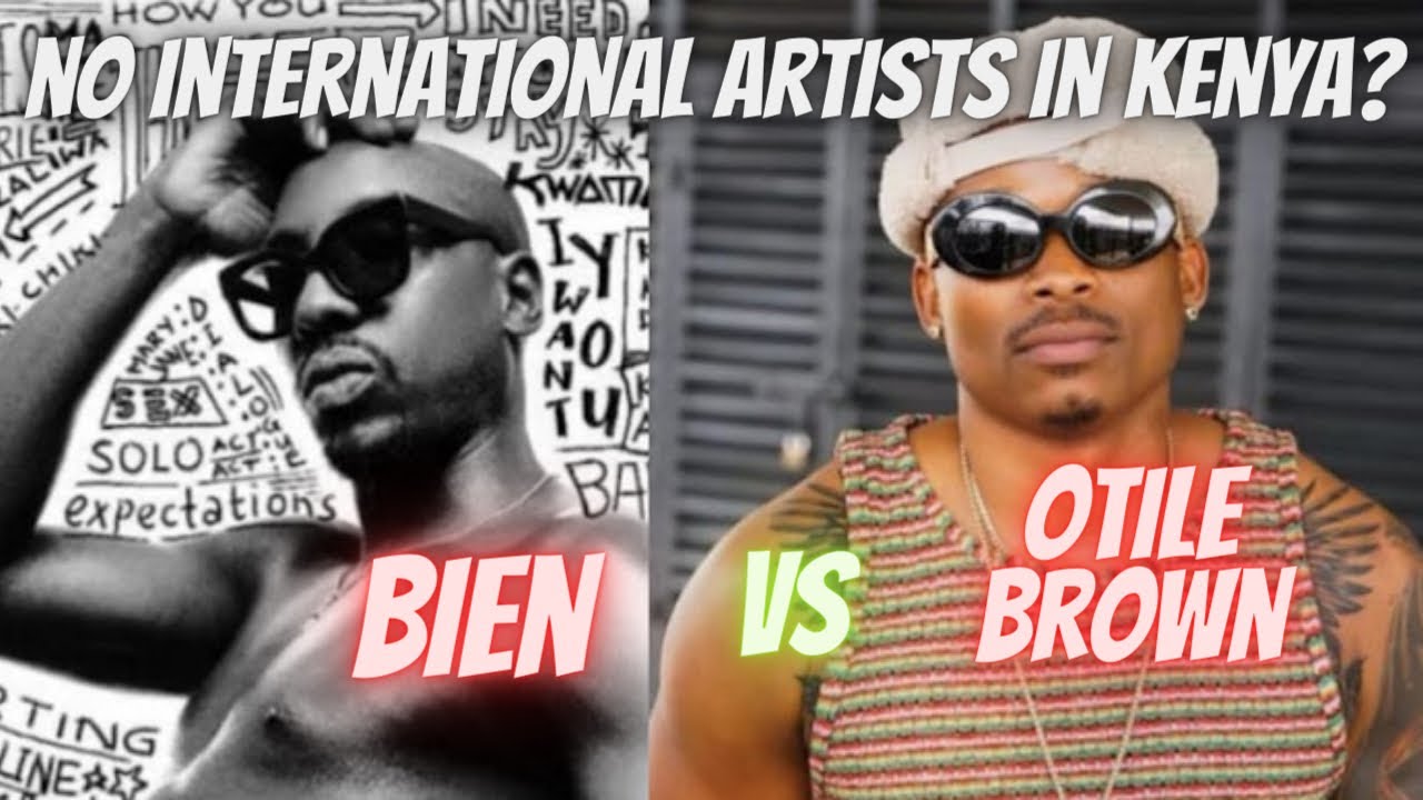 WHO IS An INTERNATIONAL ARTIST IN KENYA ? Bien vs Otile Brown! - CLOUT ...