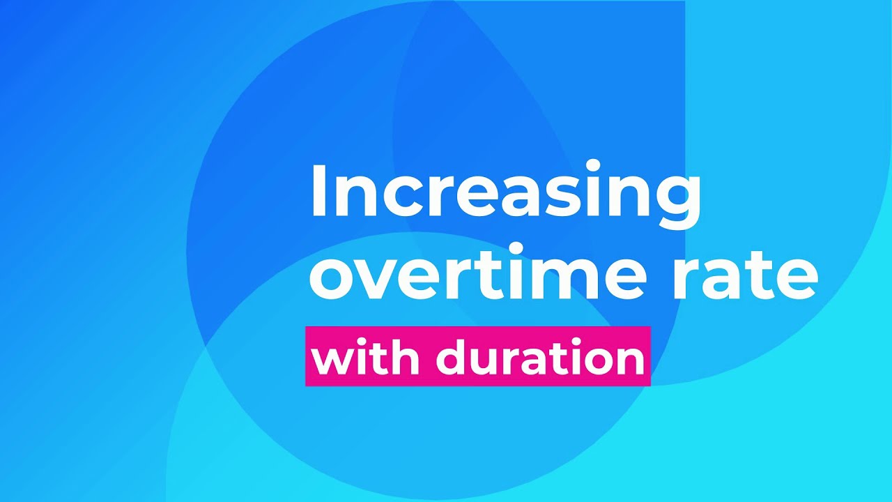 Increasing overtime rate with duration - YouTube