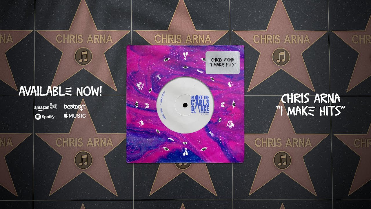 Chris Arna - I Make Hits [Make The Girls Dance Records] - YouTube