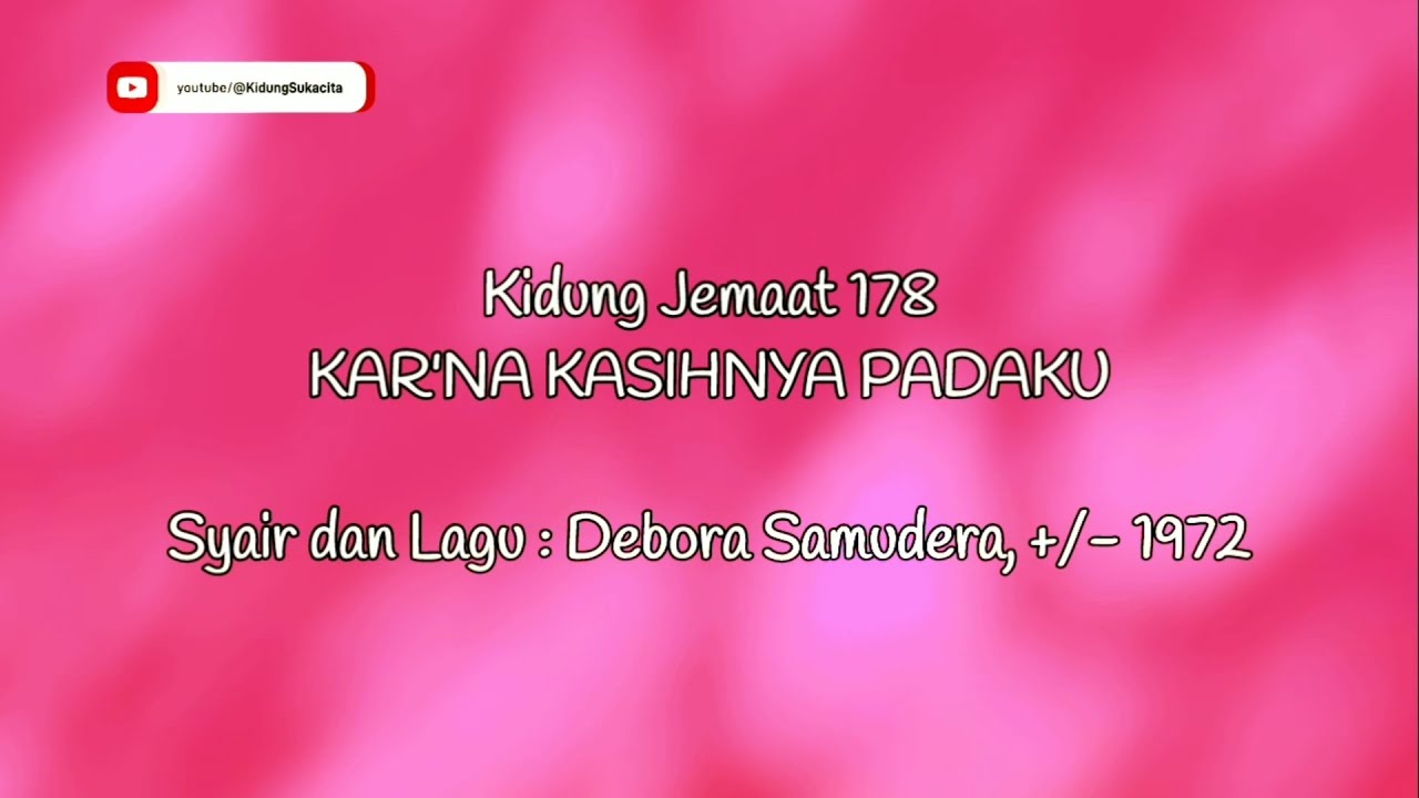 KJ 178 - Kar'na KasihNya Padaku (Cover Lirik) - YouTube