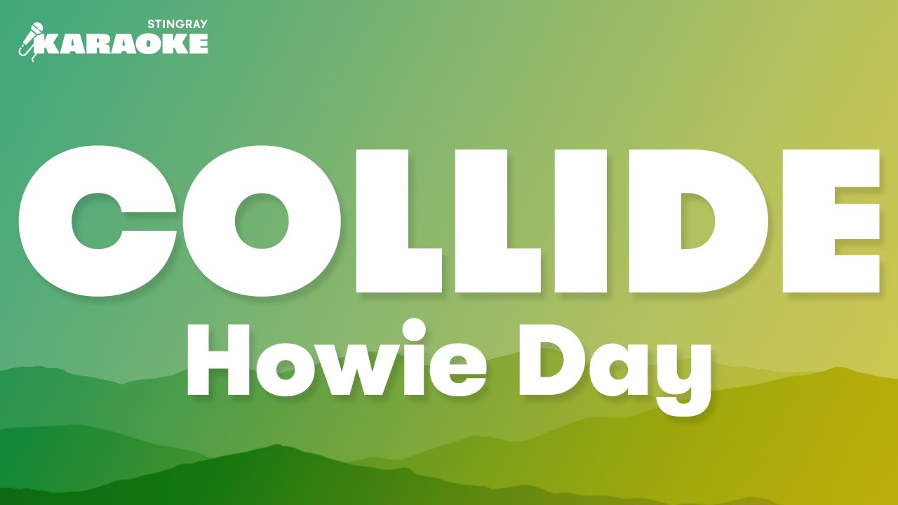 Howie Day - Collide (Karaoke Version) - YouTube