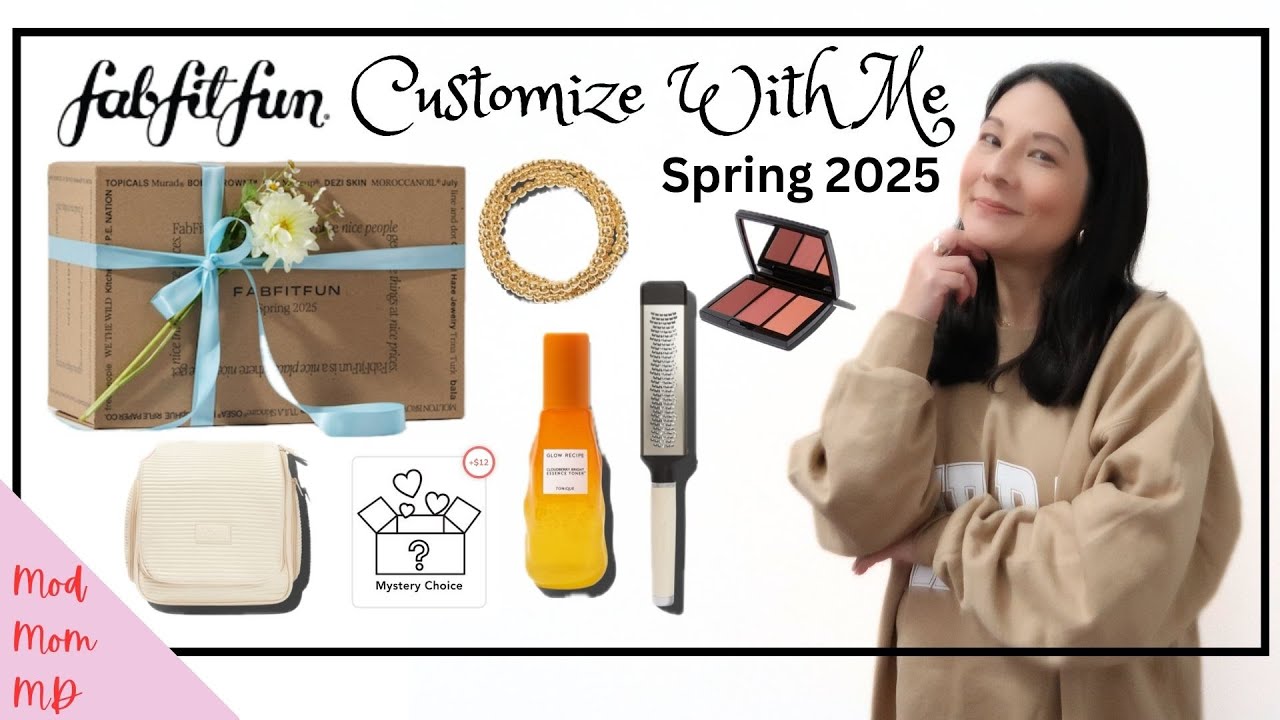 FabFitFun Spring 2025 | Customize with Me! | Not Sponsored! | modmom md ...