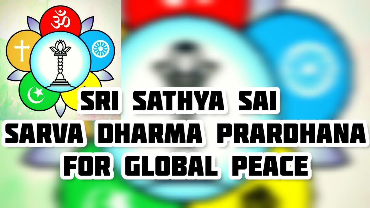 Sri sathya sai Sarva dharma prardhana For Global peace - YouTube