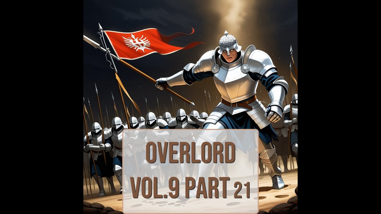 Overlord - Vol. 9 Part 21 - The Magic Caster of Destroy - (Smooth Read ...